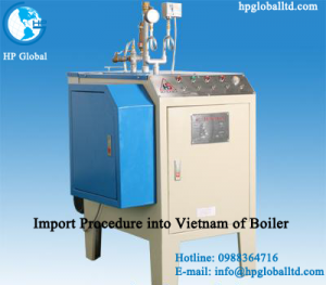 Import duty and procedures for Boiler into Vietnam – HP Global