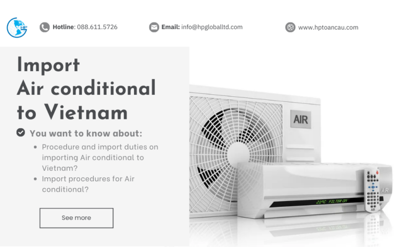 Import duty and procedures for Air conditional to Vietnam