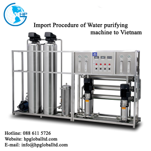 Import duty and procedures for Water purifying machine to Vietnam
