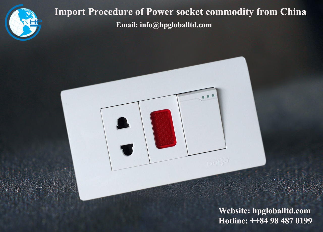 Import Procedure of Power socket commodity to Vietnam