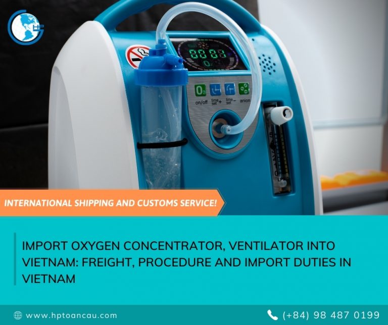 Import procedures for Oxygen concentrator, ventilator to Vietnam