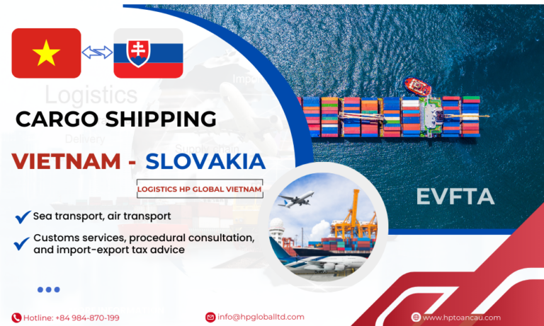 Cargo shipping Vietnam Slovakia- Logistics HP Global Vietnam