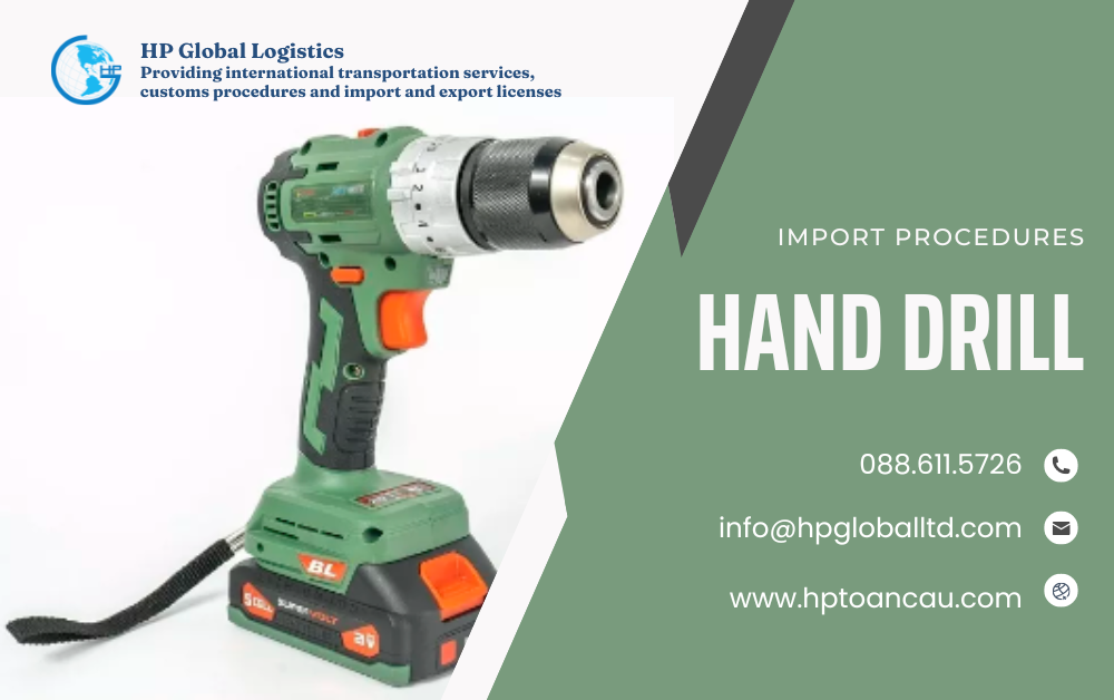 Import duty and procedures for Hand drill to Vietnam – HP Global