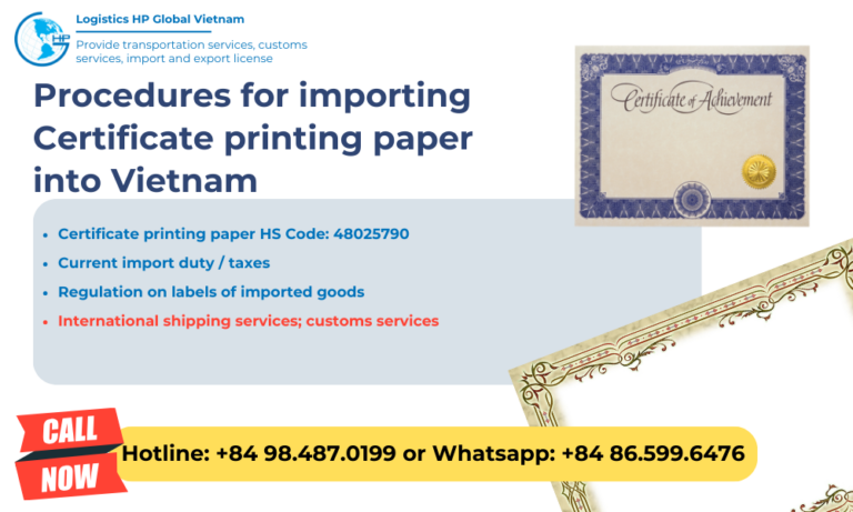 Import duty and procedures for Certificate printing paper to Vietnam