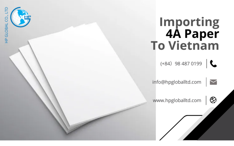 Import duty and procedures for A4 paper to Vietnam – HP Global