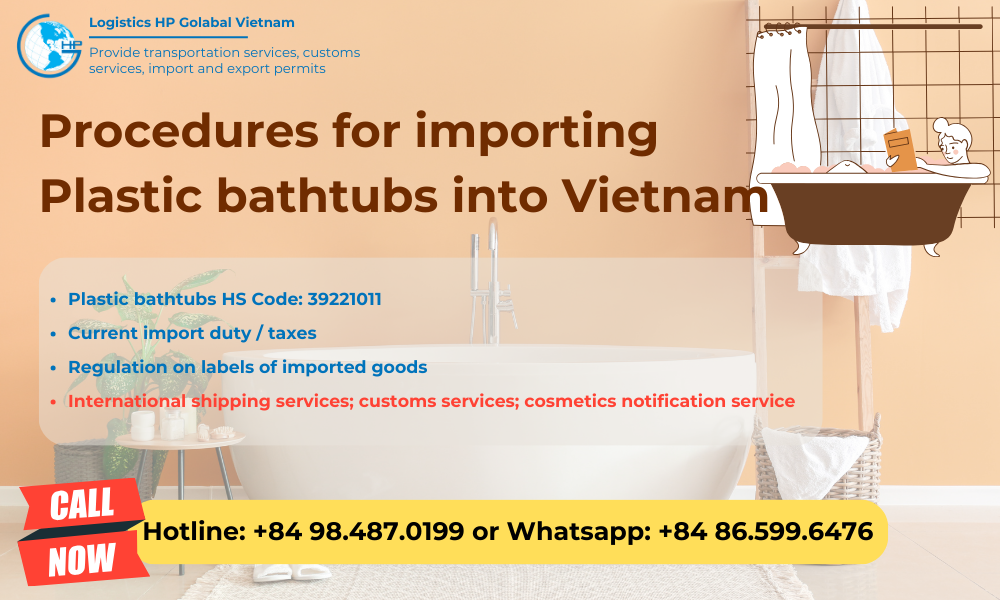 Import duty and procedures for Plastic bathtubs to Vietnam