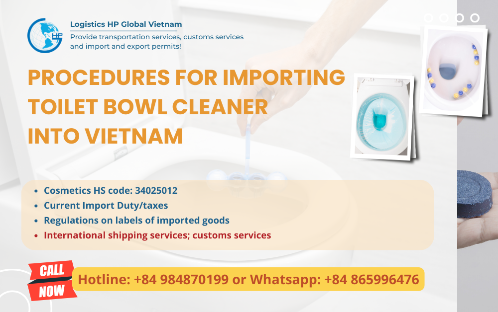 Import duty and procedures for Toilet bowl cleaner to Vietnam