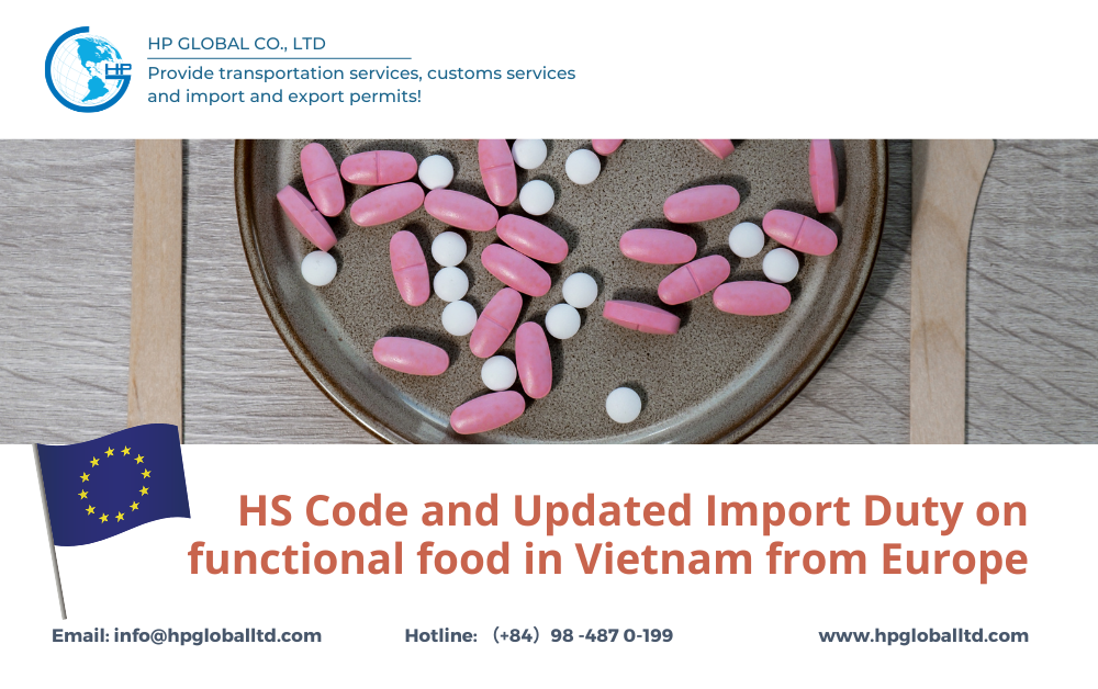 Functional Food s Updated Import Duty In Vietnam From Europe Functional Food s Updated Import Duty In Vietnam From Europe