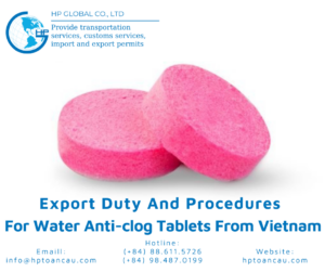 Freight and duty to export Water Anti-clog Tablets from Vietnam
