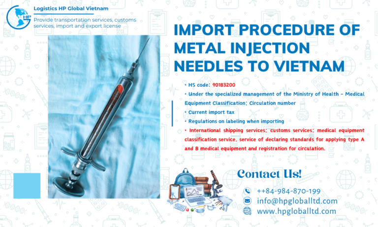 Import procedures for metal injection needles to Vietnam
