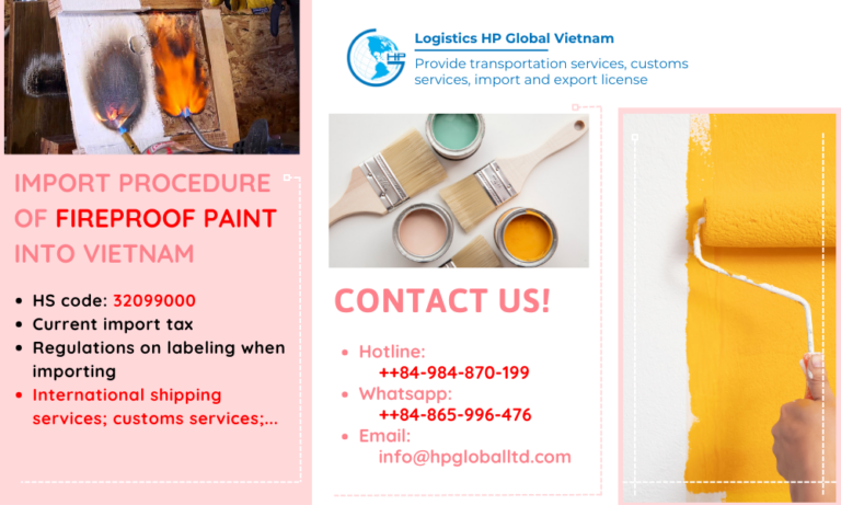 Import duty and procedures for fireproof paint to Vietnam