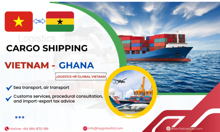 Cargo shipping Vietnam Ghana- Logistics HP Global Vietnam