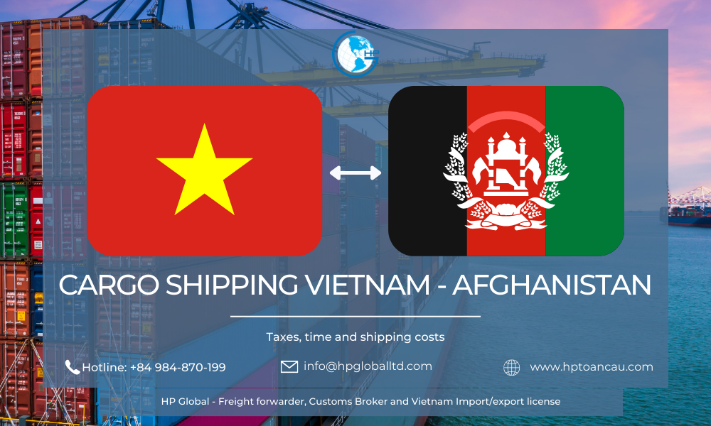 Cargo shipping Vietnam Afghanistan- Logistics HP Global Vietnam