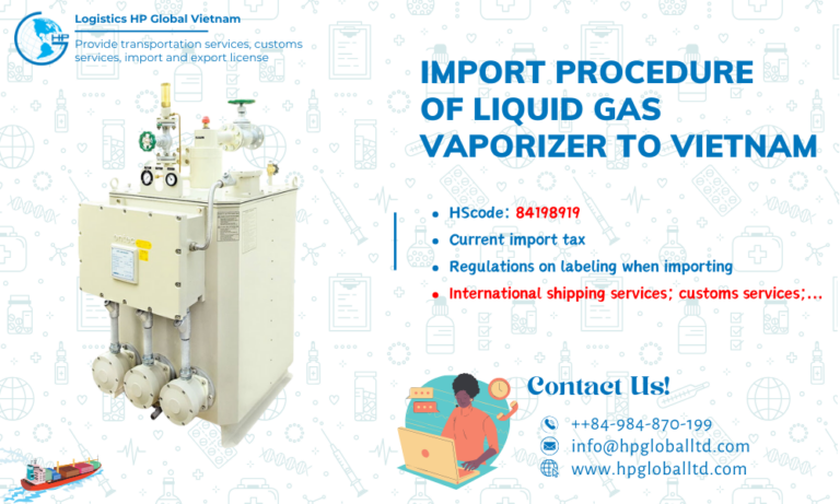 Import duty and procedures for Liquid gas vaporizer to Vietnam