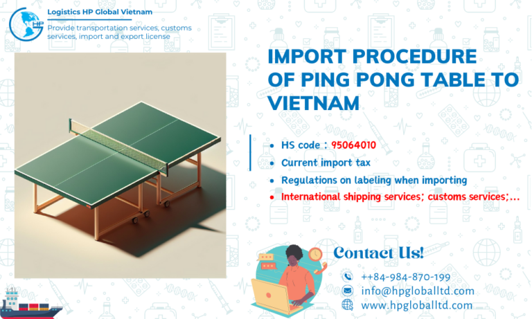 Import duty and procedures for Ping pong table to Vietnam