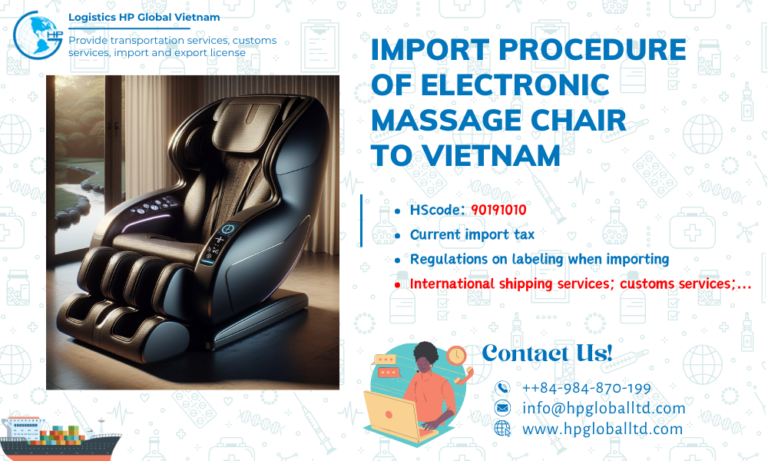 Import duty and procedures for Electronic massage chair to Vietnam