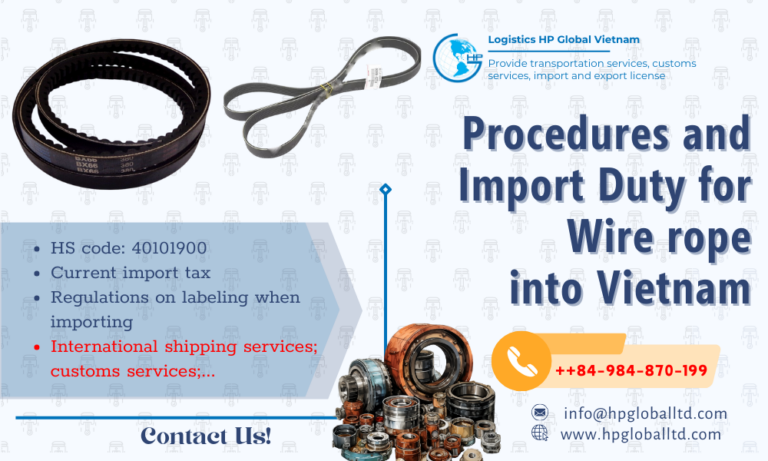 Import duty and procedures for Wire rope to Vietnam