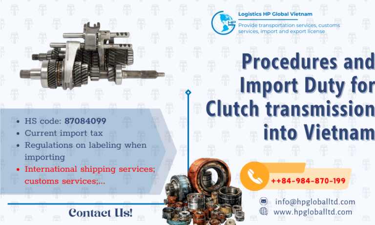 Import duty and procedures for Clutch transmission to Vietnam