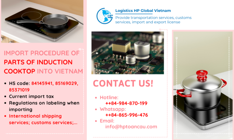 Import procedures for Parts of Induction Cooktop to Vietnam