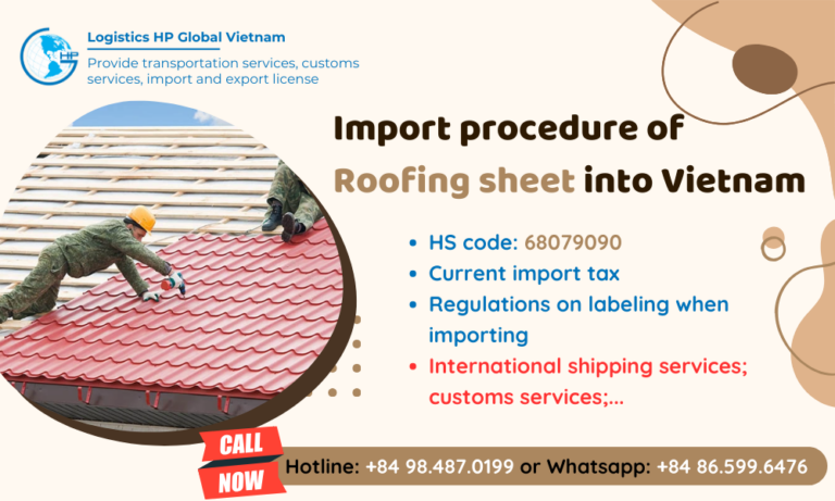 Import duty and procedures for Roofing sheet to Vietnam